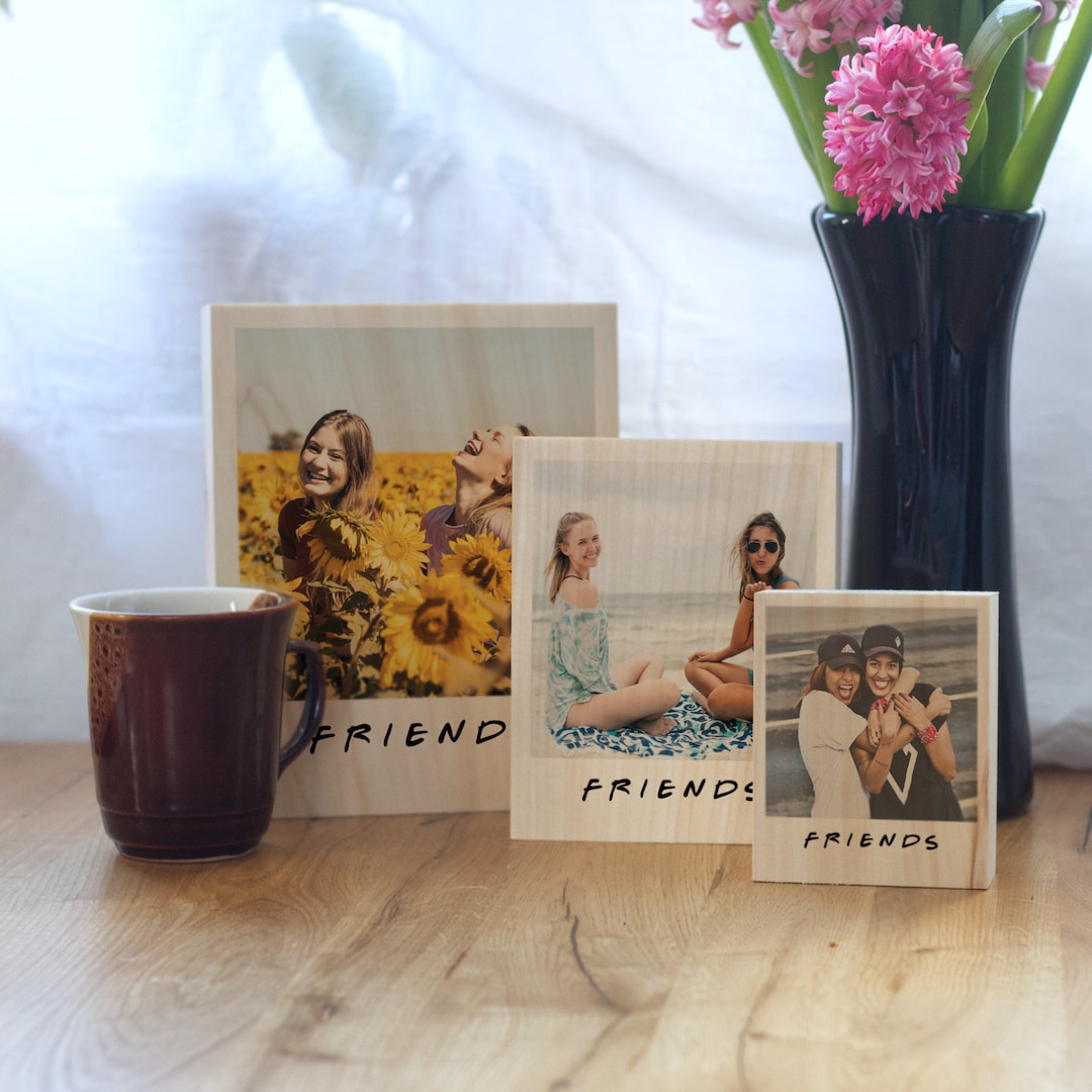 Friends Series, Wooden Block With Your Photo, Picture on Wood, Birthday ...