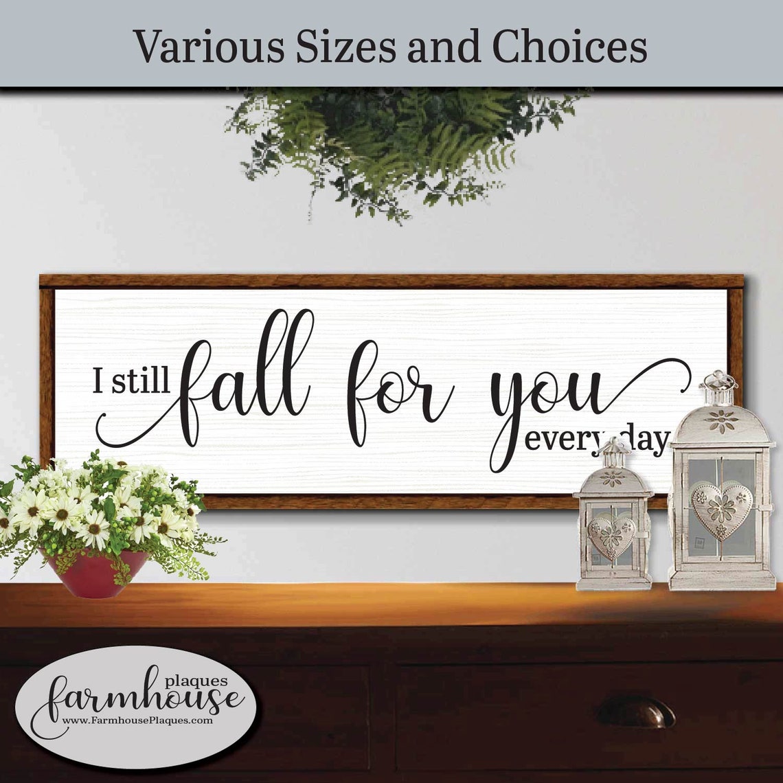 I Still Fall For You Everyday Sign Farmhouse Decor Signs and | Etsy