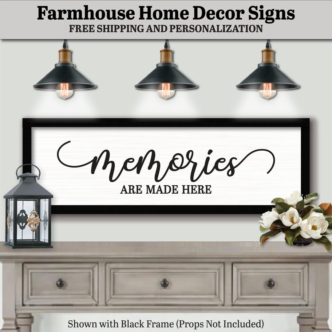 Memories Are Made Here Sign Decor, FARMHOUSE HOME DECOR, Custom Gift ...
