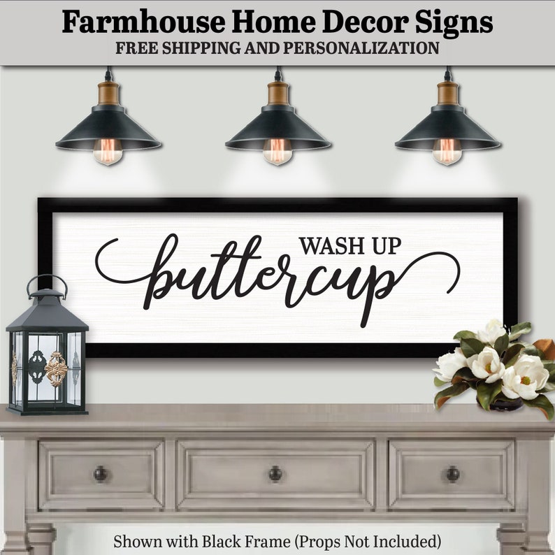 Wash up Buttercup, FARMHOUSE HOME DECOR, Rustic Decor Quotes ...