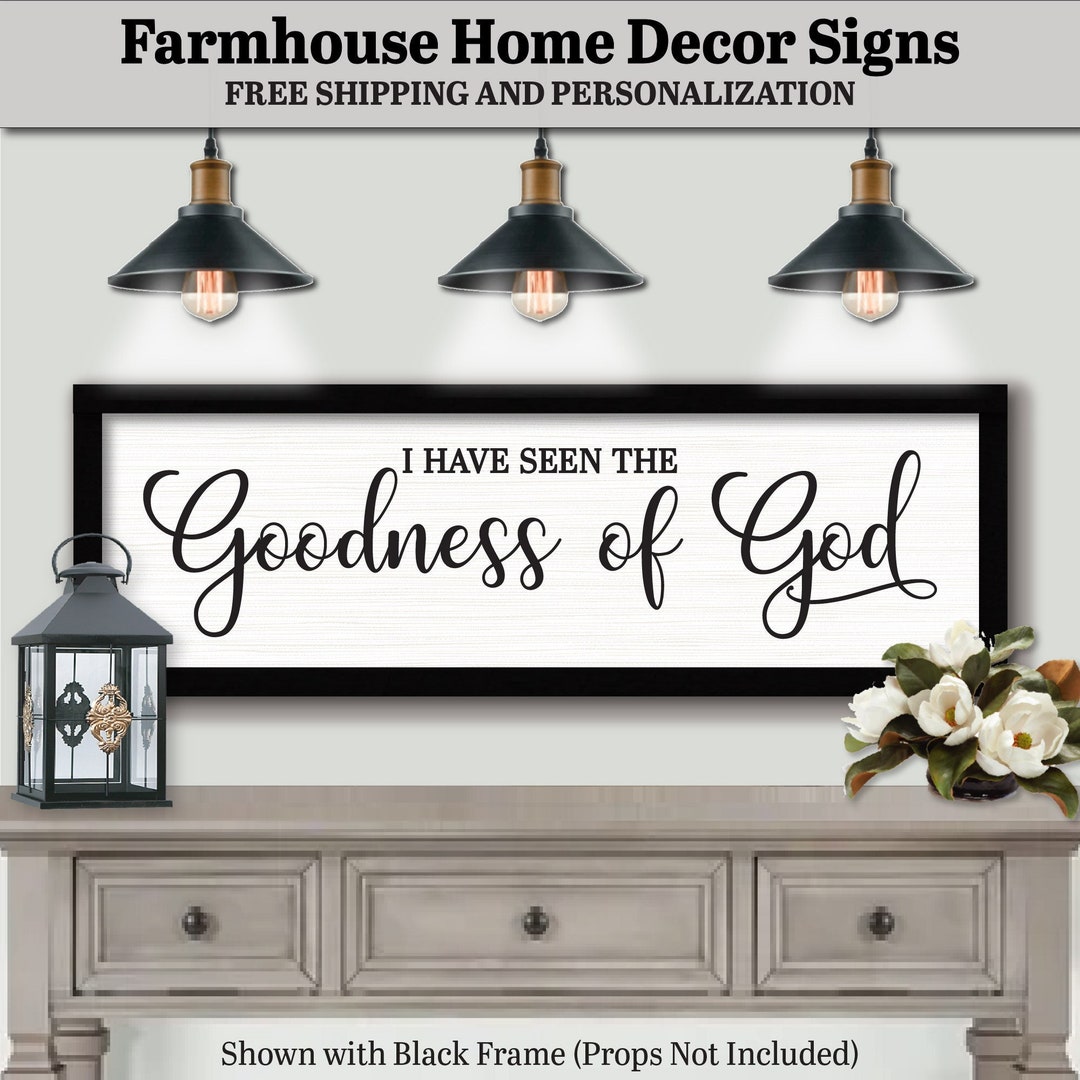 I Have Seen the Goodness of God Sign, FARMHOUSE HOME DECOR, Large Wall ...