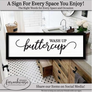 Wash up Buttercup, FARMHOUSE HOME DECOR, Rustic Decor Quotes ...
