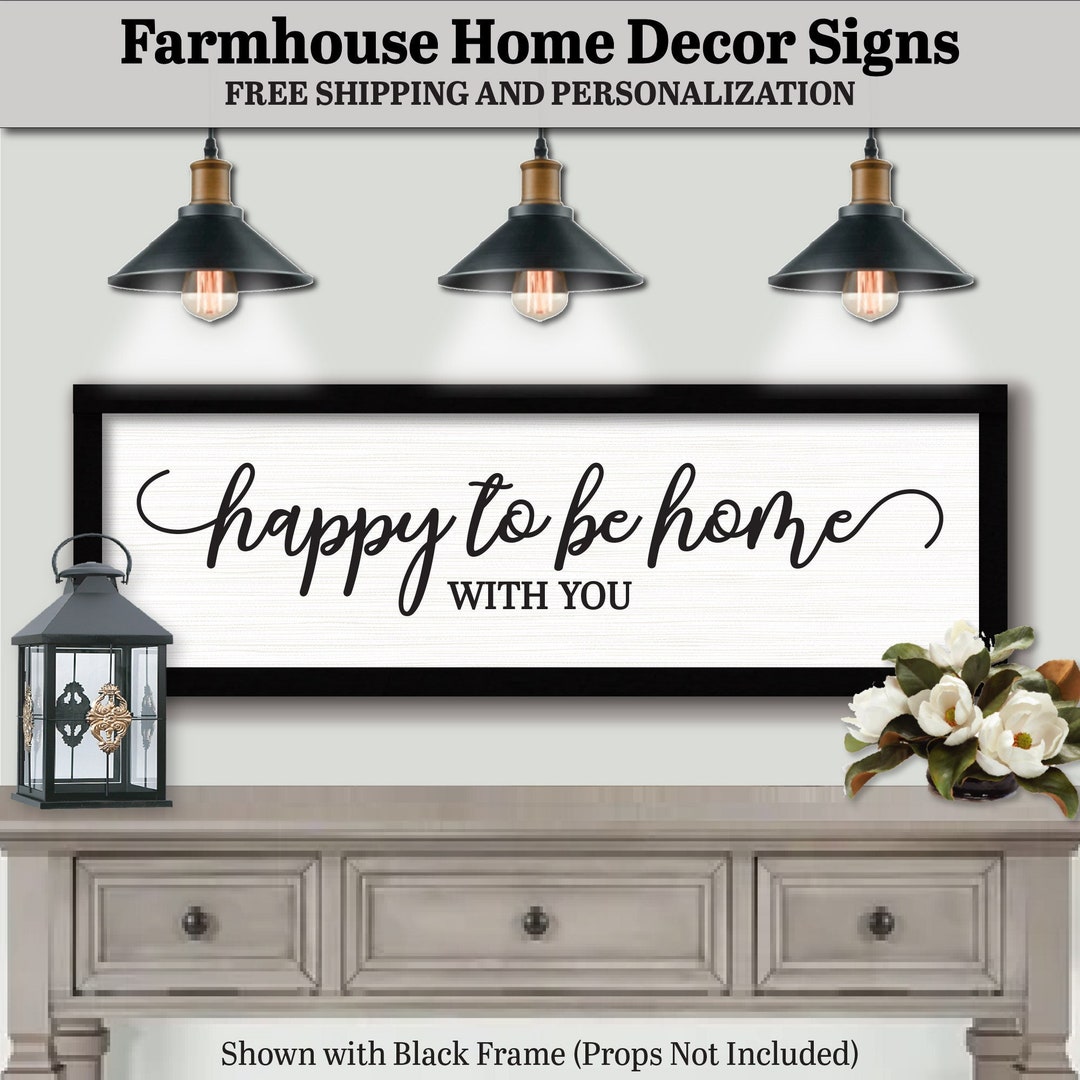 Happy to Be Home With You Sign Plaque, FARMHOUSE HOME DECOR, Extra ...