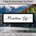 Mountain Life Sign FARMHOUSE HOME DECOR Personalized Decor - Etsy