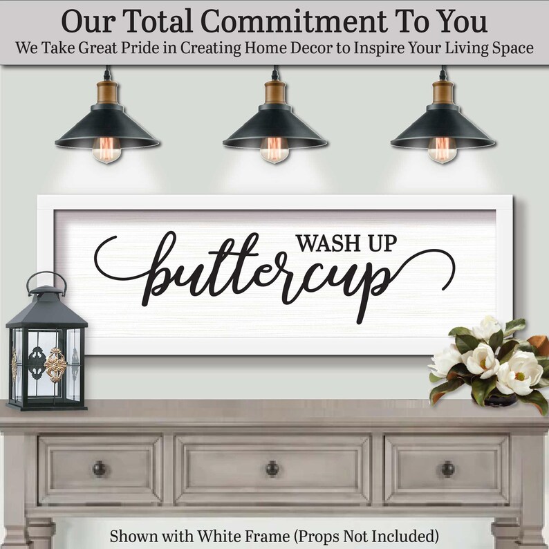 Wash up Buttercup, FARMHOUSE HOME DECOR, Rustic Decor Quotes ...