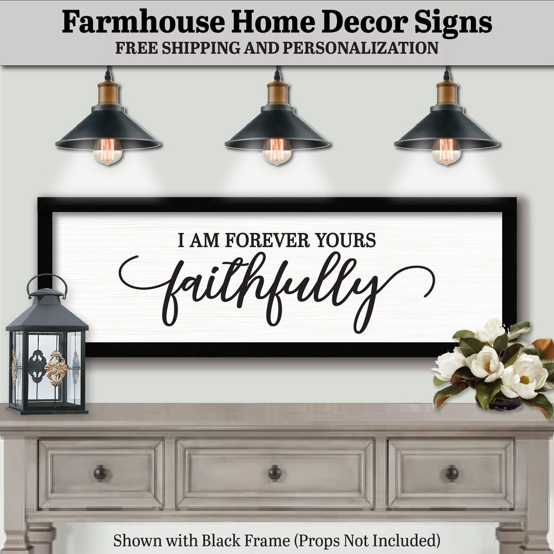 I Am Forever Yours Faithfully Sign, FARMHOUSE HOME DECOR, Art Deco Sign ...