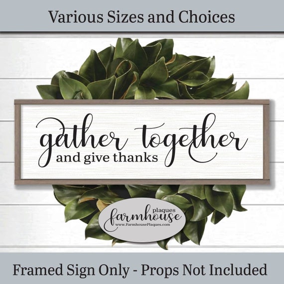 Gather Together and Give Thanks Sign Farmhouse Decor Signs | Etsy