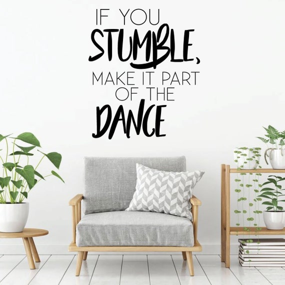Motivational Wall Decal If You Stumble Make It Part of the | Etsy
