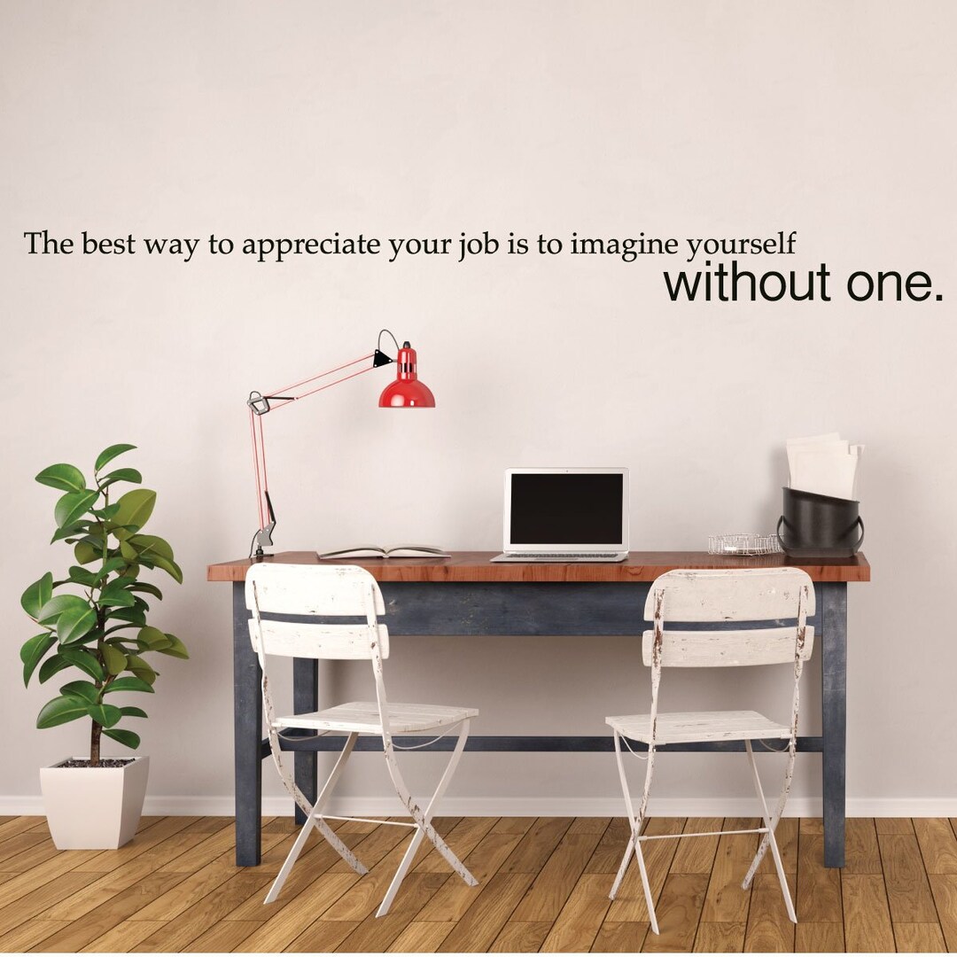 Motivational Work Quote Vinyl Wall Decal Appreciate Your Job Employment ...