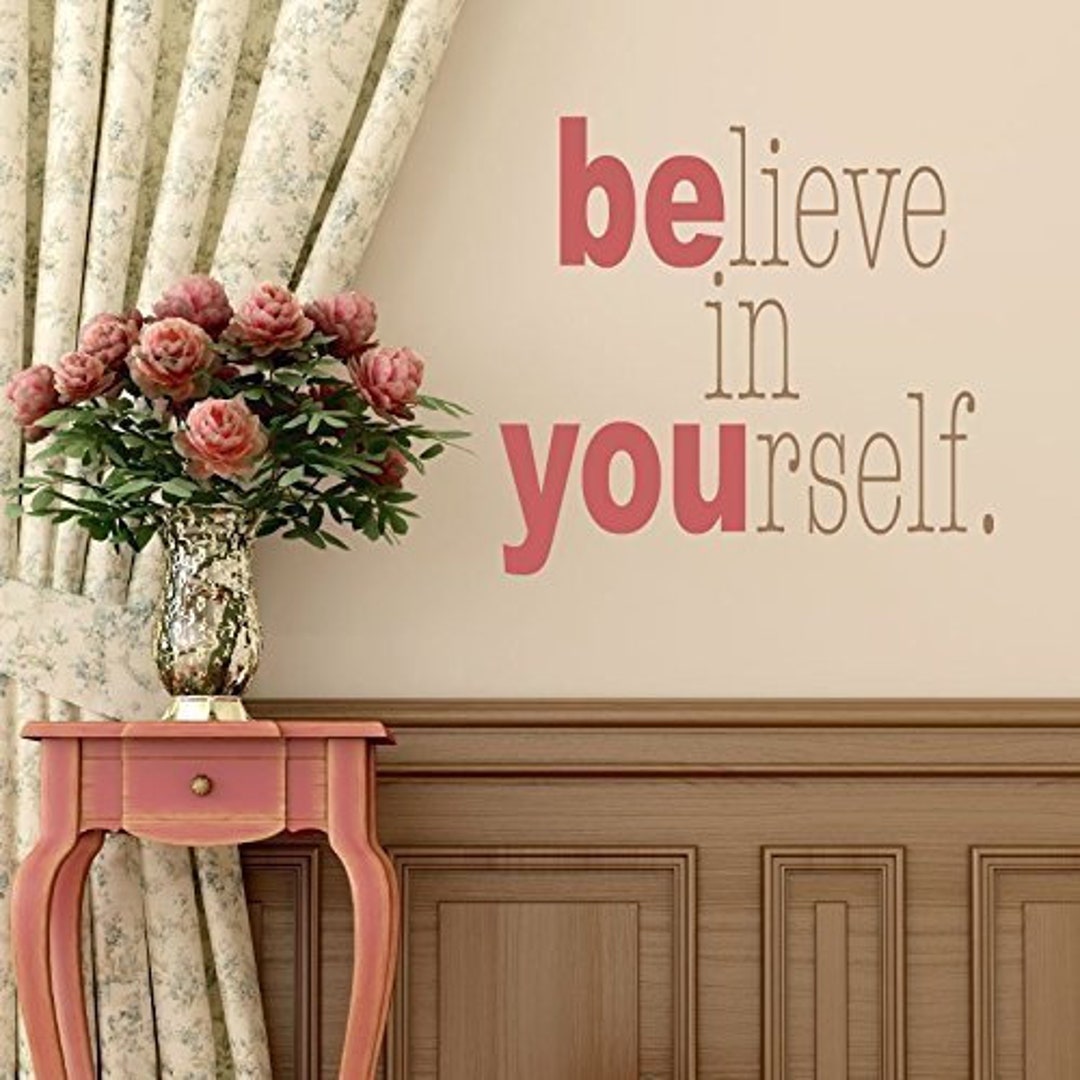 Be Yourself Wall Decalbelieve in Yourself Inspirational Vinyl Decor for ...