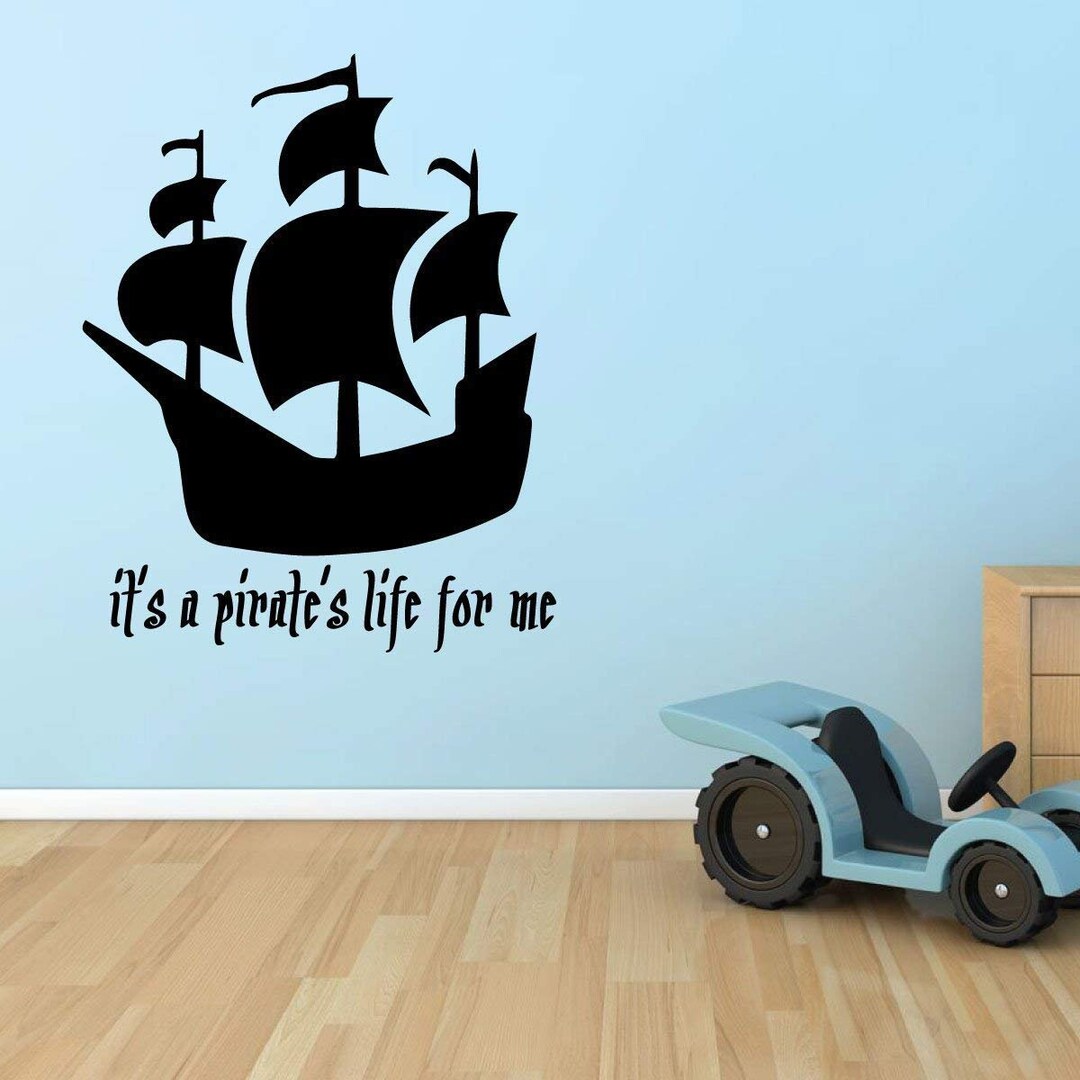 Pirate Ship Wall Decal - It's a Pirate's Life for Me - Vinyl Decor for ...