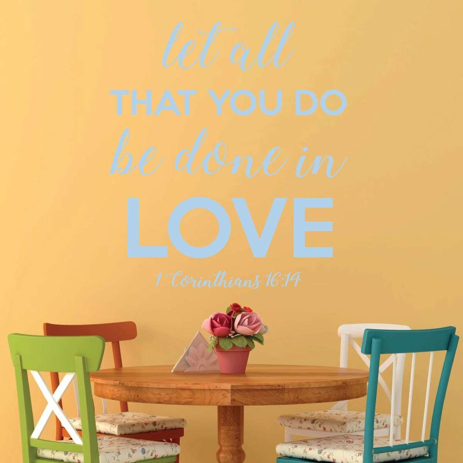 Love Scriptures - 1 Corinthians 16:14 - Let All That You Do Be Done in ...