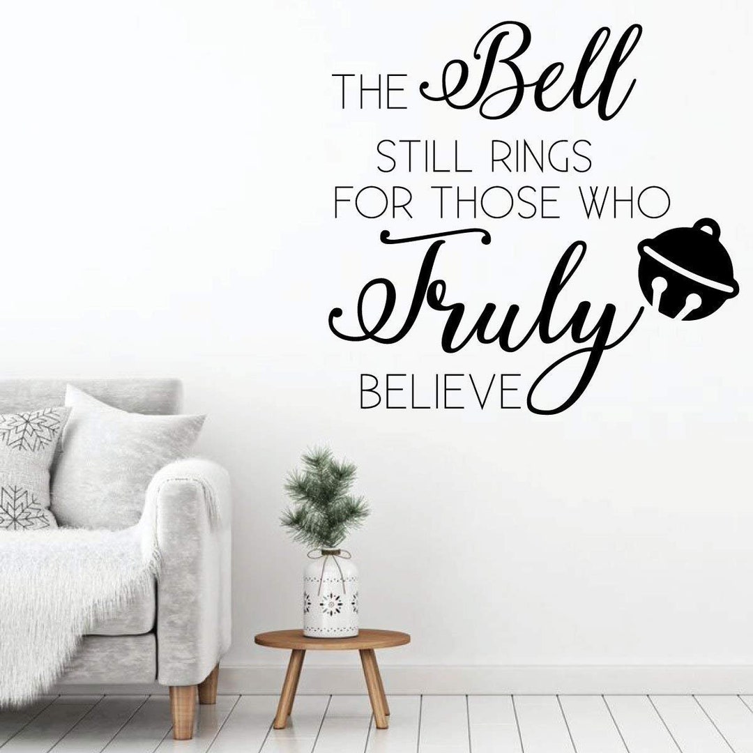 Christmas Wall Decal - the Bell Still Rings - Holiday Decor for Living ...