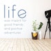 Life Quote Wall Decal Inspiring Friend Saying Vinyl Sticker Decoration ...