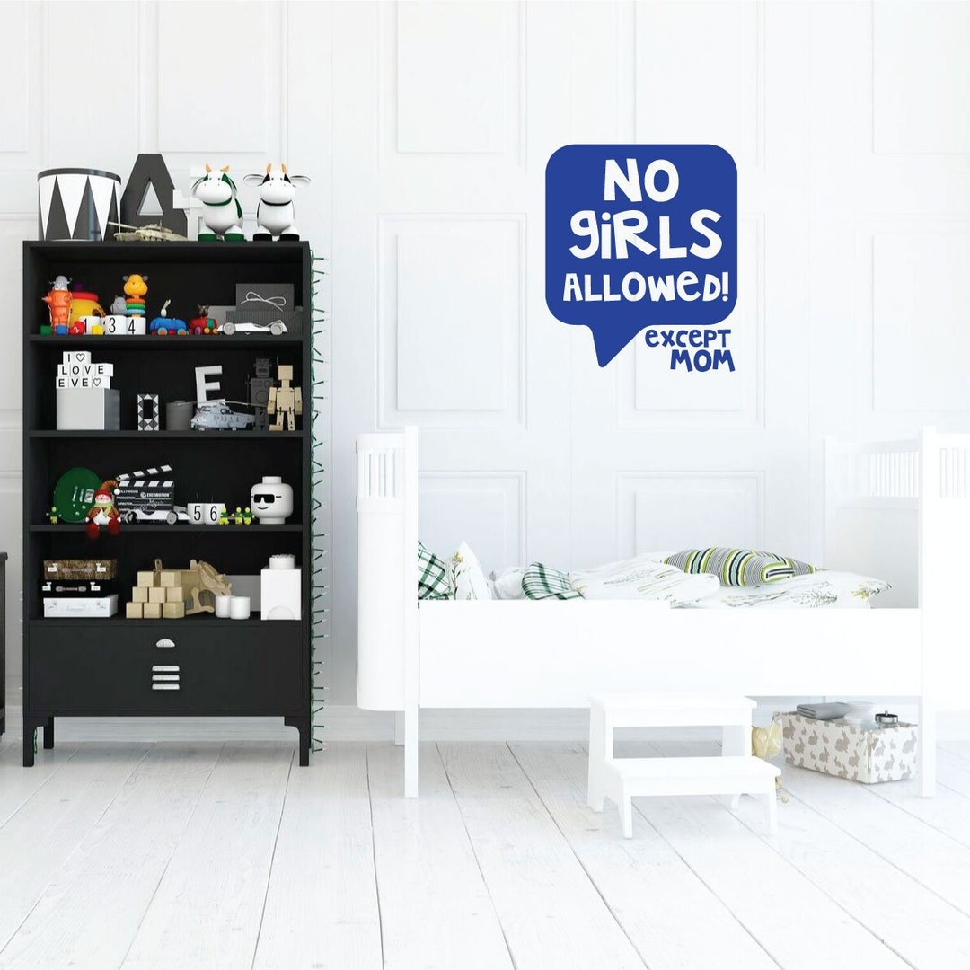 Wall Decal for Boys - No Girls Allowed! Except Mom - Bedroom Decor ...