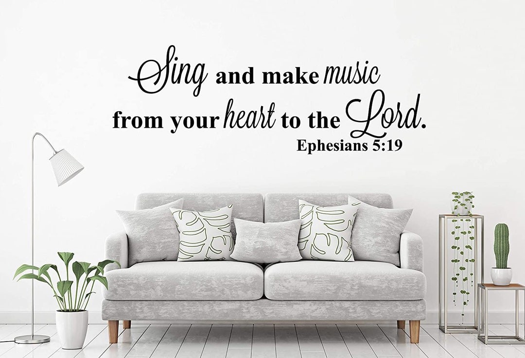 Sing and Make Music From Your Heart to the Lord | Ephesians 5:19 ...