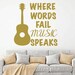 Where Words Fail Music Speaks Wall Decal Musician Gifts for - Etsy