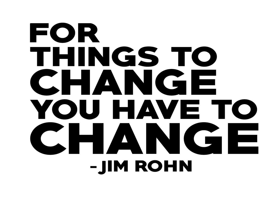 Inspirational Wall Decal - 'for Things to Change You Have to Change ...
