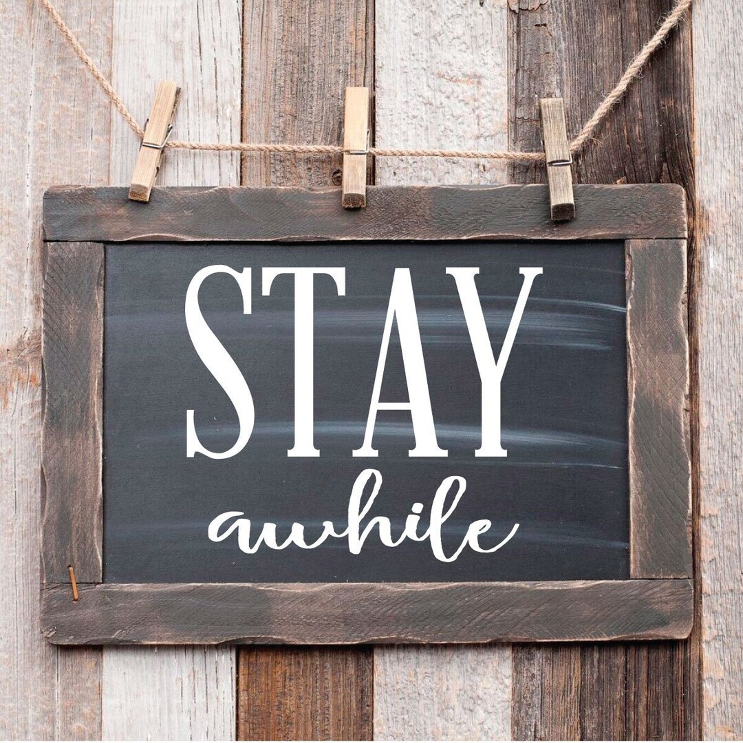 Living Room Wall Decor - Stay Awhile - Vinyl Art Decoration for Home ...