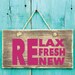 Inspirational Quotes Relax Refresh Renew Fun Wall Decor - Etsy