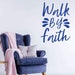 Christian Wall Decal Walk by Faith Vinyl Scripture and - Etsy