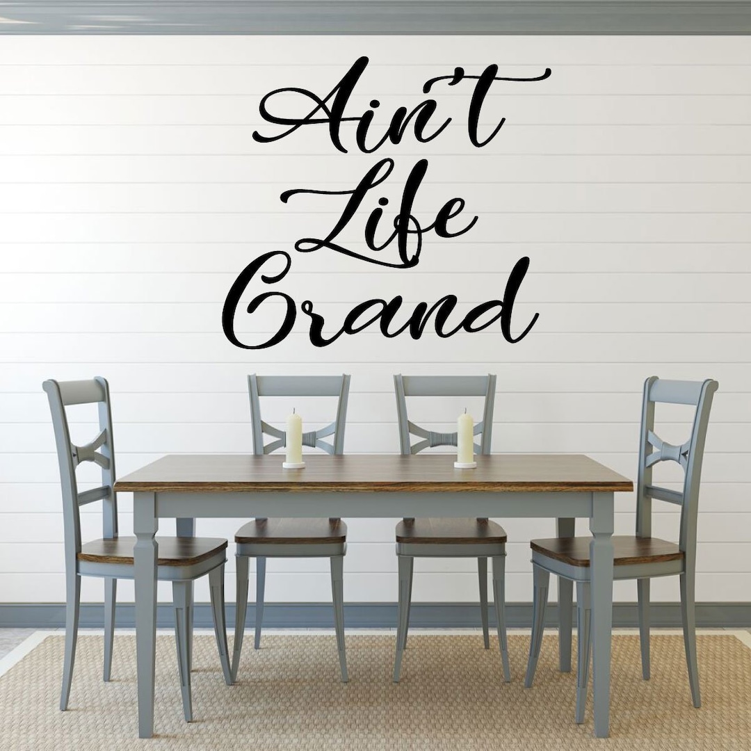 Inspiring Life Quote Wall Decal -"ain't Life Grand" Vinyl Lettering for ...
