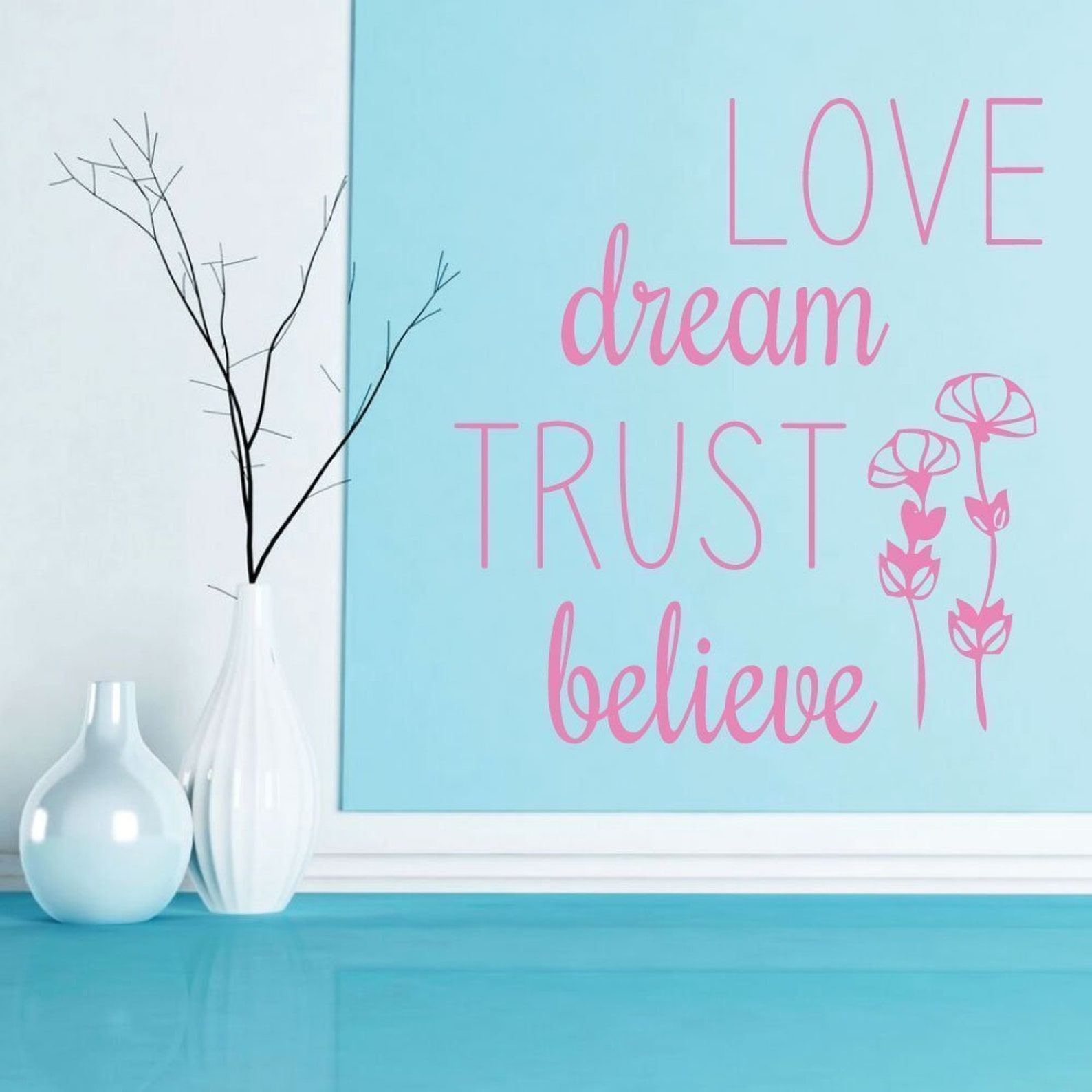 Inspiring Affirmation Wall Decals -"love Dream Trust Believe" With ...