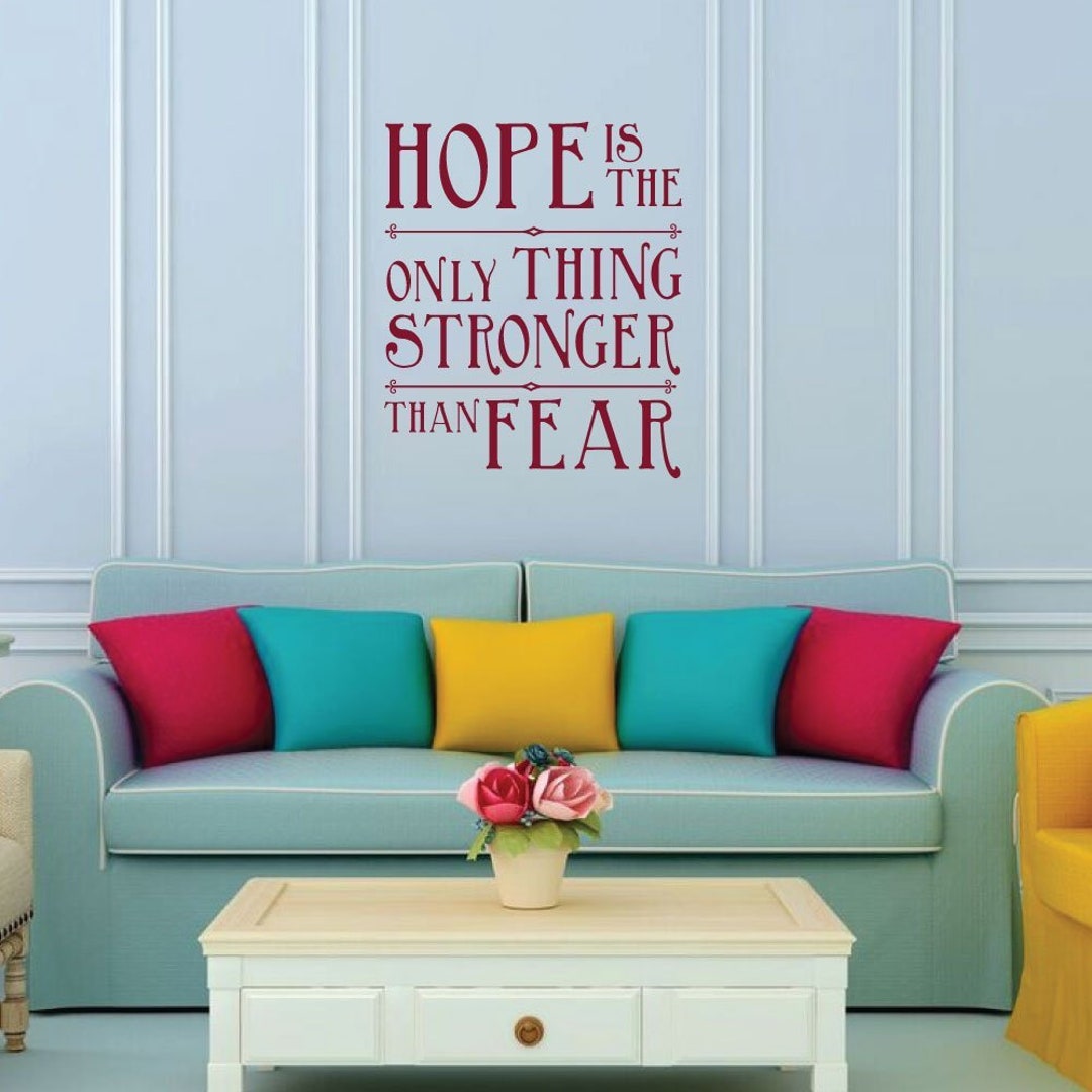 Hope is Stronger Than Fear, Vinyl Wall Decal, Home Decor - Etsy