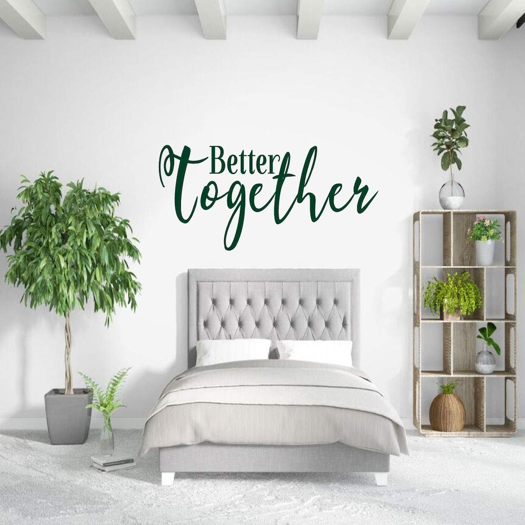 Family or Spouse Wall Decal | Better Together - Vinyl Sticker Art Decor ...