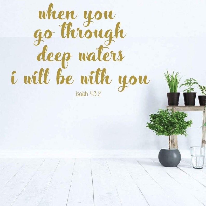 Christian Wall Decal - When You Go Through Deep Waters - Vinyl ...