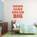 Dream Big Wall Decor Work Hard Quote Vinyl Sticker Art for Home ...