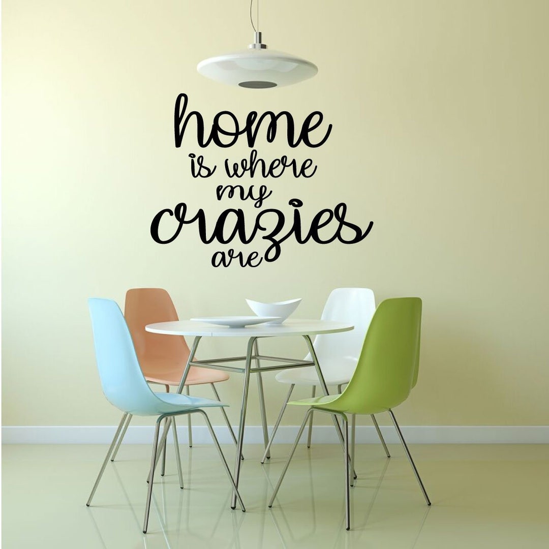 Funny Wall Decals for Mom -"home is Where My Crazies Are" Vinyl ...