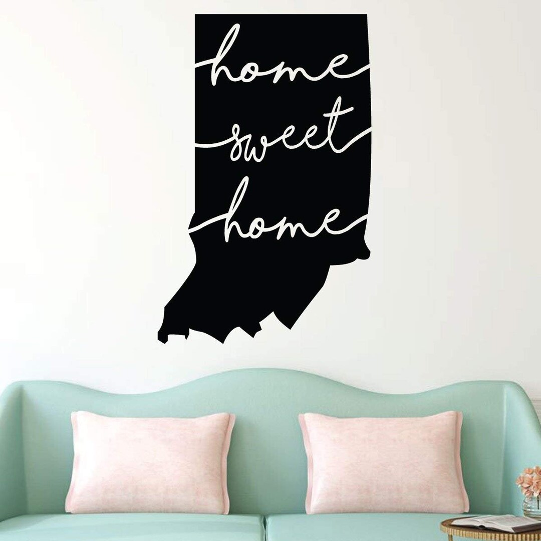 Indiana Wall Decal - Home Sweet Home - State Silhouette Vinyl Art for ...