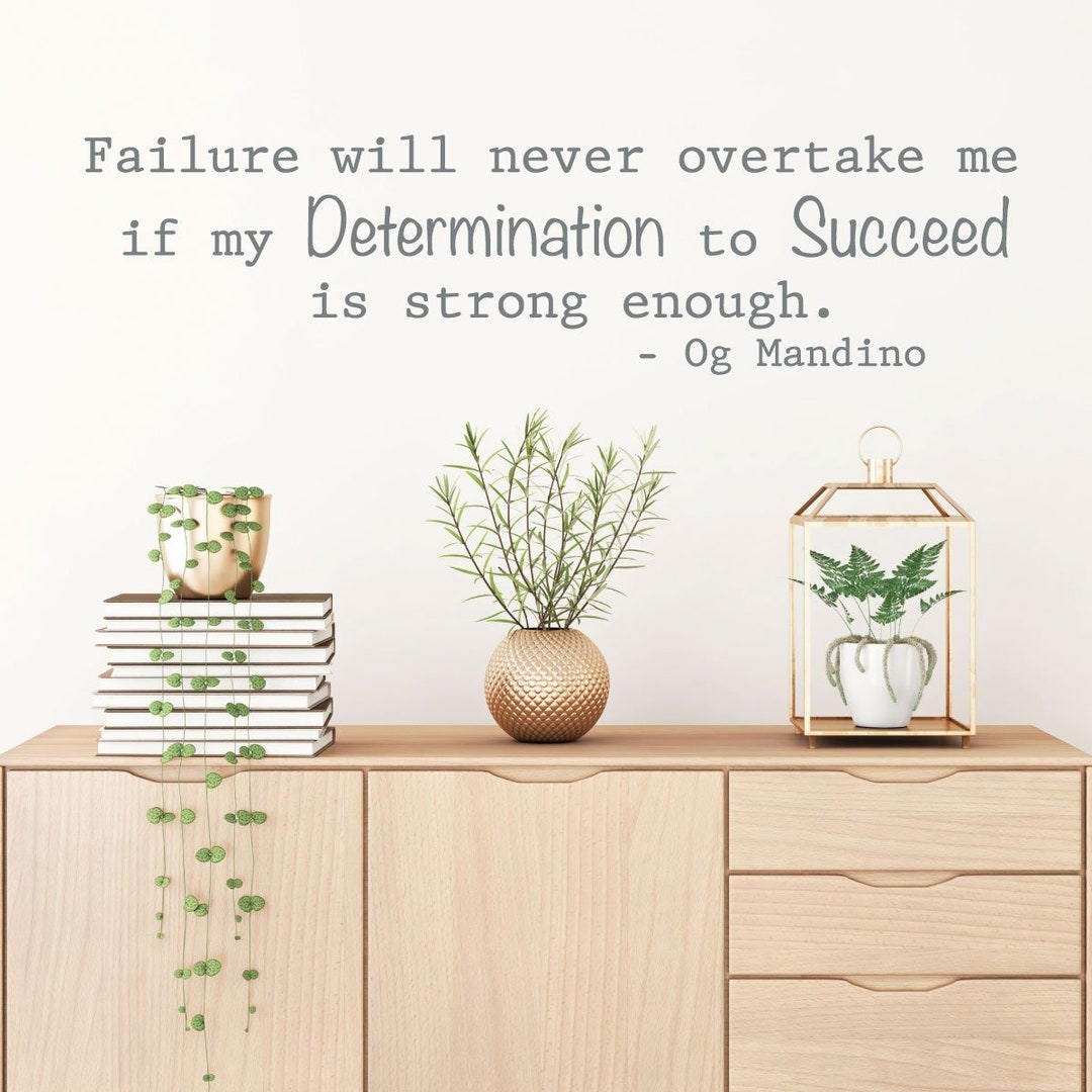 Success Quote Wall Decal -"failure Will Never Overtake Me If My Determination to Succeed is ...