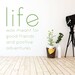 Life Quote Wall Decal - Inspiring Friend Saying - Vinyl Sticker ...