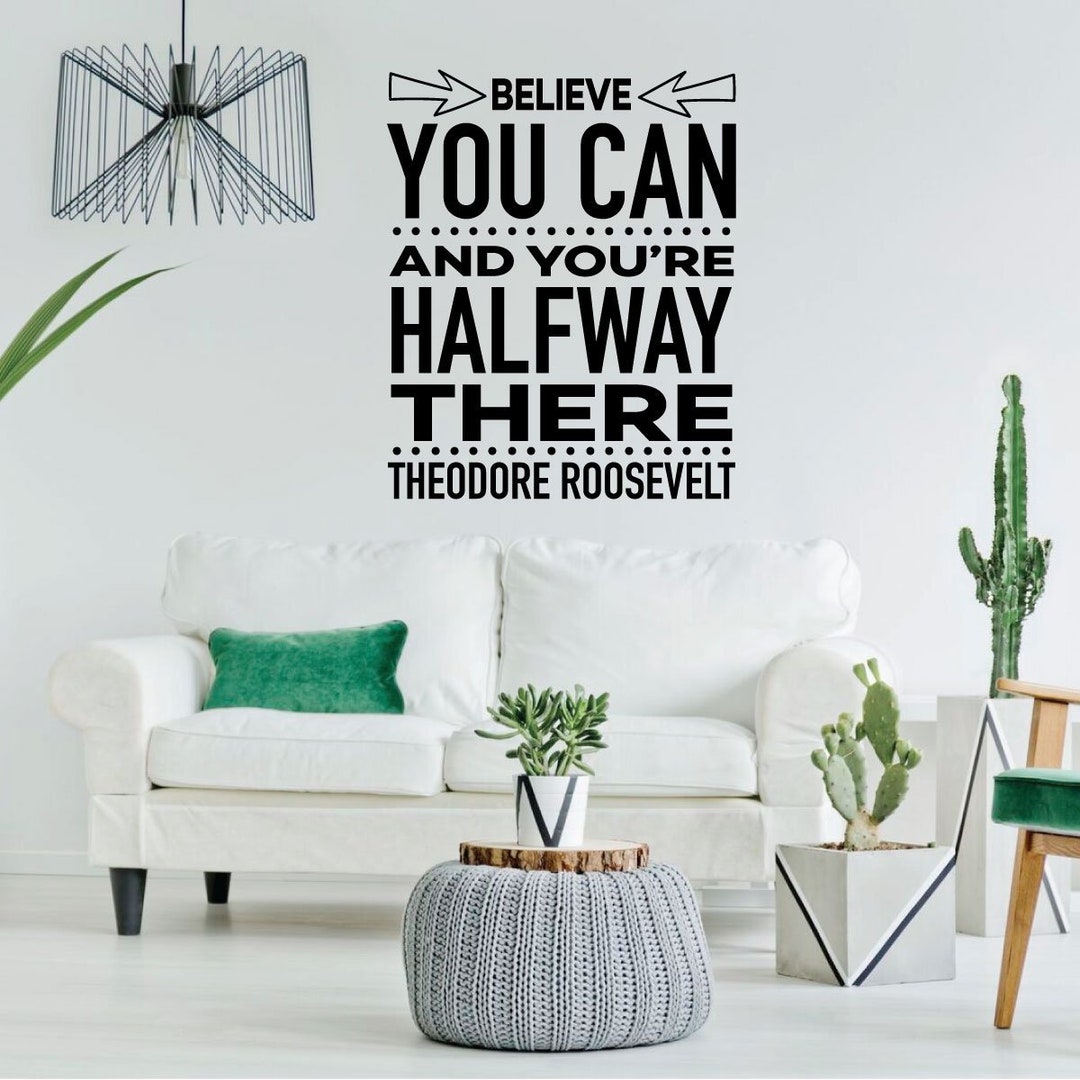 Inspirational Wall Decal - You Can - Theodore Roosevelt Vinyl Art for ...