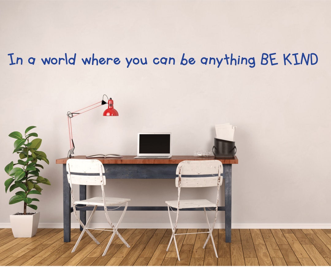 Kindness Quote - If You Can Be Anything, Be Kind - Vinyl Wall Decal for ...