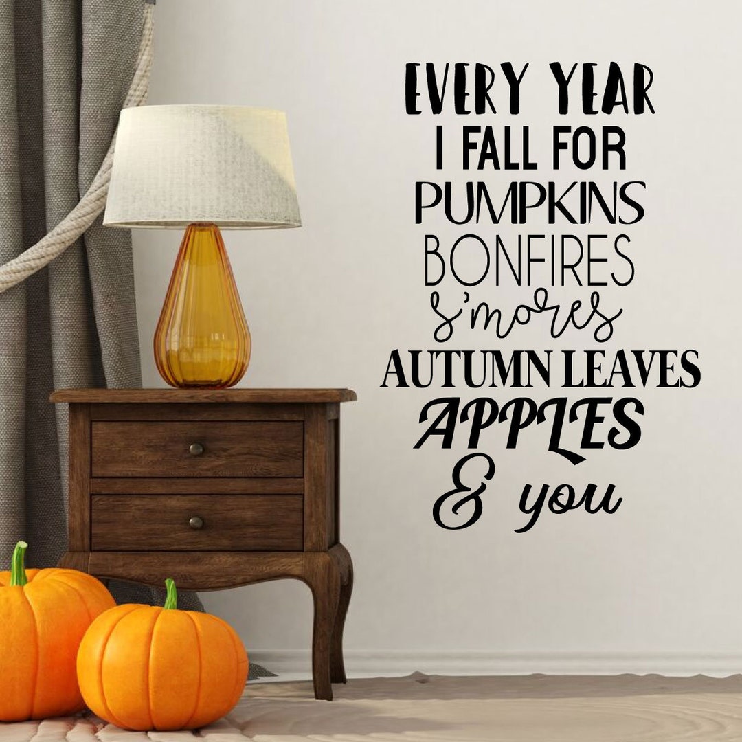 Fall Wall Decal - Every Year I Fall for Pumpkins - Vinyl Sticker for ...
