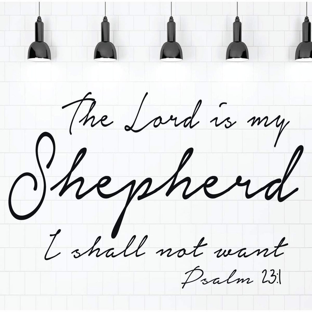 Christian Wall Decal - Bible Verse - the Lord is My Shepherd - Vinyl ...