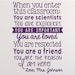 Classroom Decor for Teachers - When You Enter This Classroom ...
