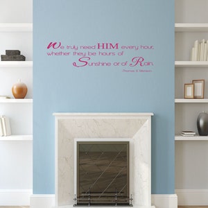 LDS Inspirational Wall Decal Lettering Thomas S Monson We Need Him ...