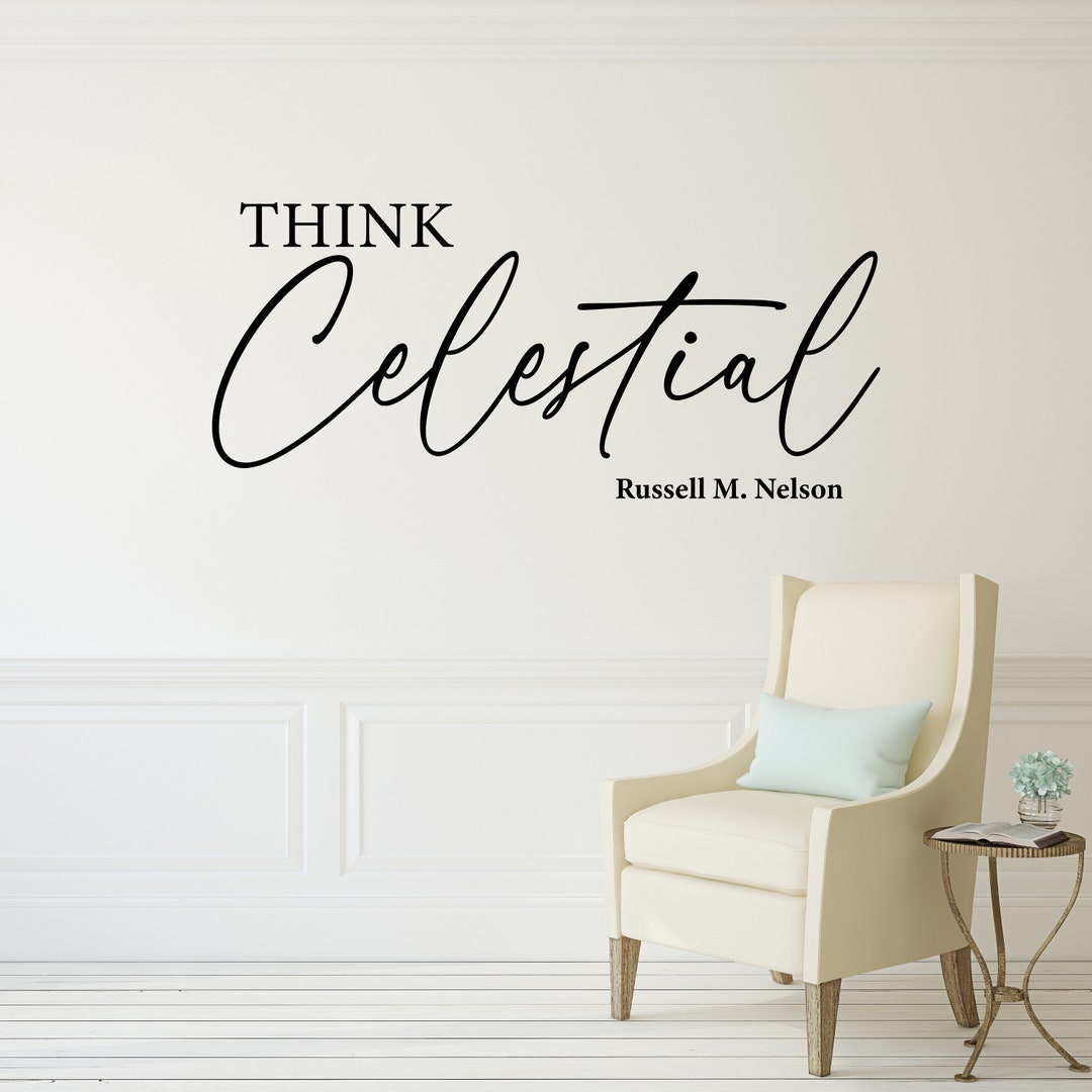Think Celestial Quote Wall Decal, General Conference Wall Decor, Wall ...