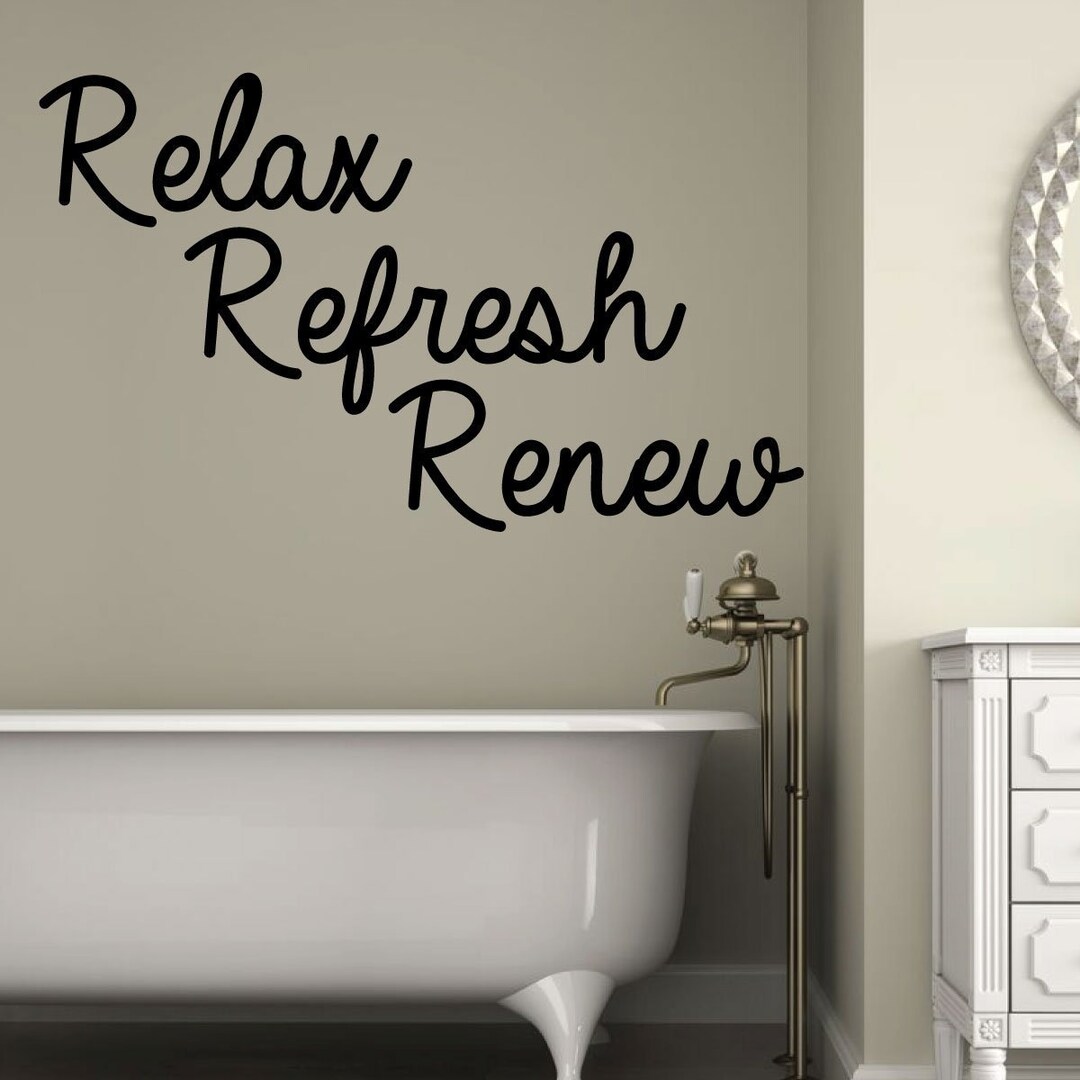 Bathroom Decor - Bath Wall Decal - Relax Refresh Renew - Removable ...