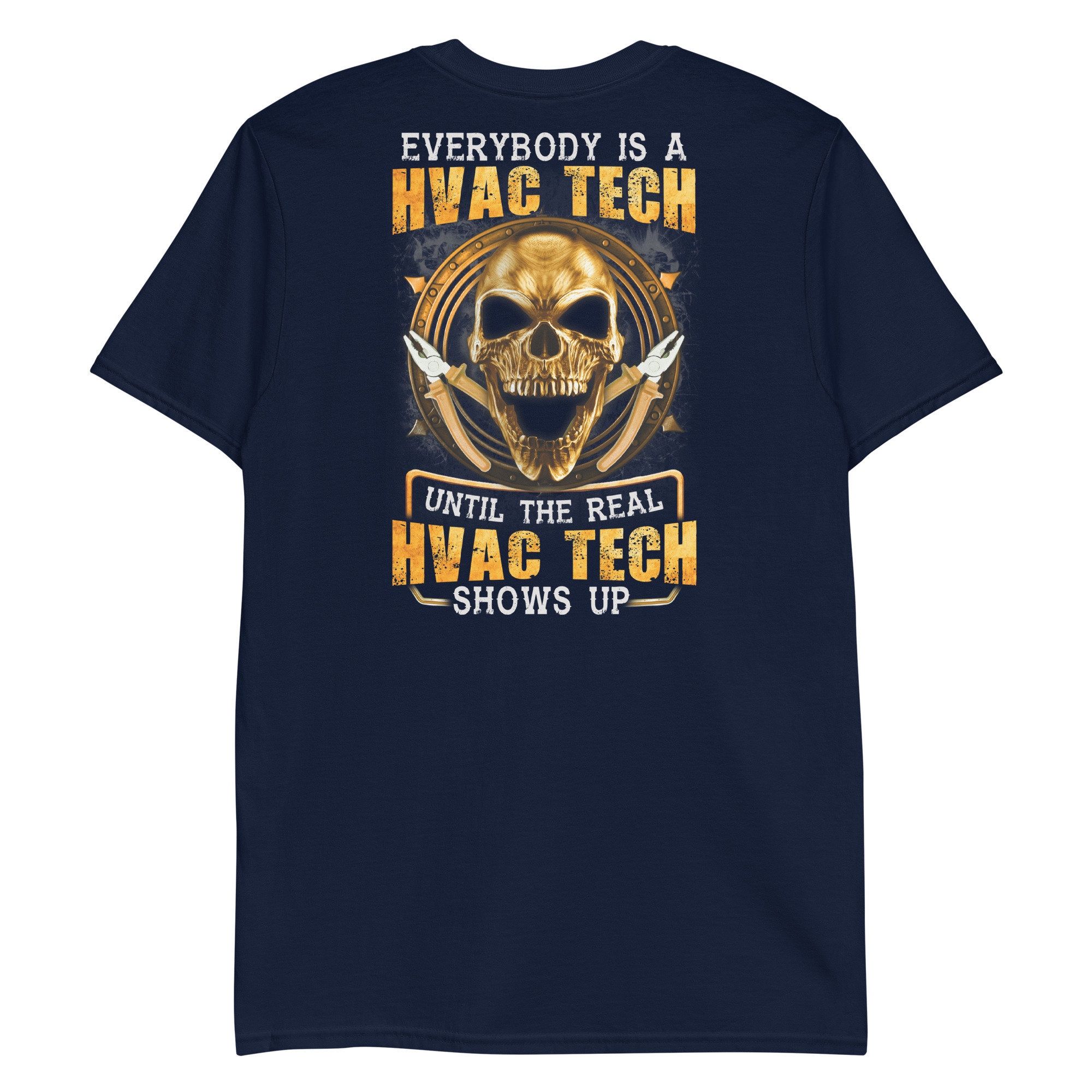 HVAC Tech T-shirt, Everybody is A Hvac Tech Until the Real Hvac Tech ...