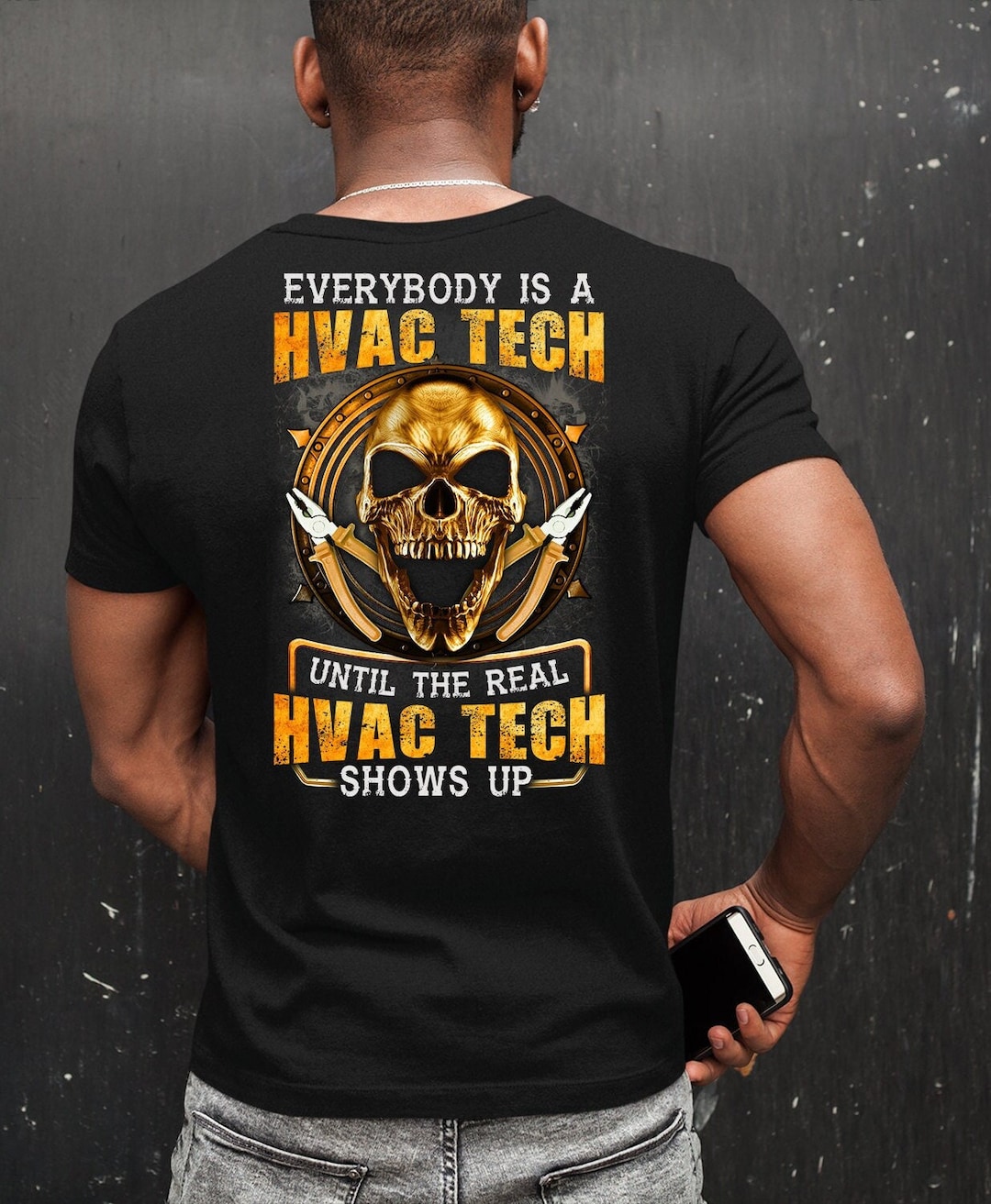 HVAC Tech T-shirt, Everybody is A Hvac Tech Until the Real Hvac Tech ...