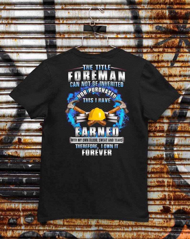 The Title Foreman Can Not Be Inherited T-shirt, Cool Forman Shirt ...