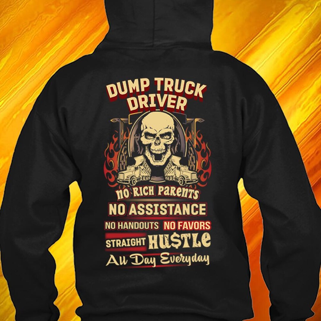 Dump Truck Driver Hoodie Dump Truck Driver Gift for Dump Truck Driver ...