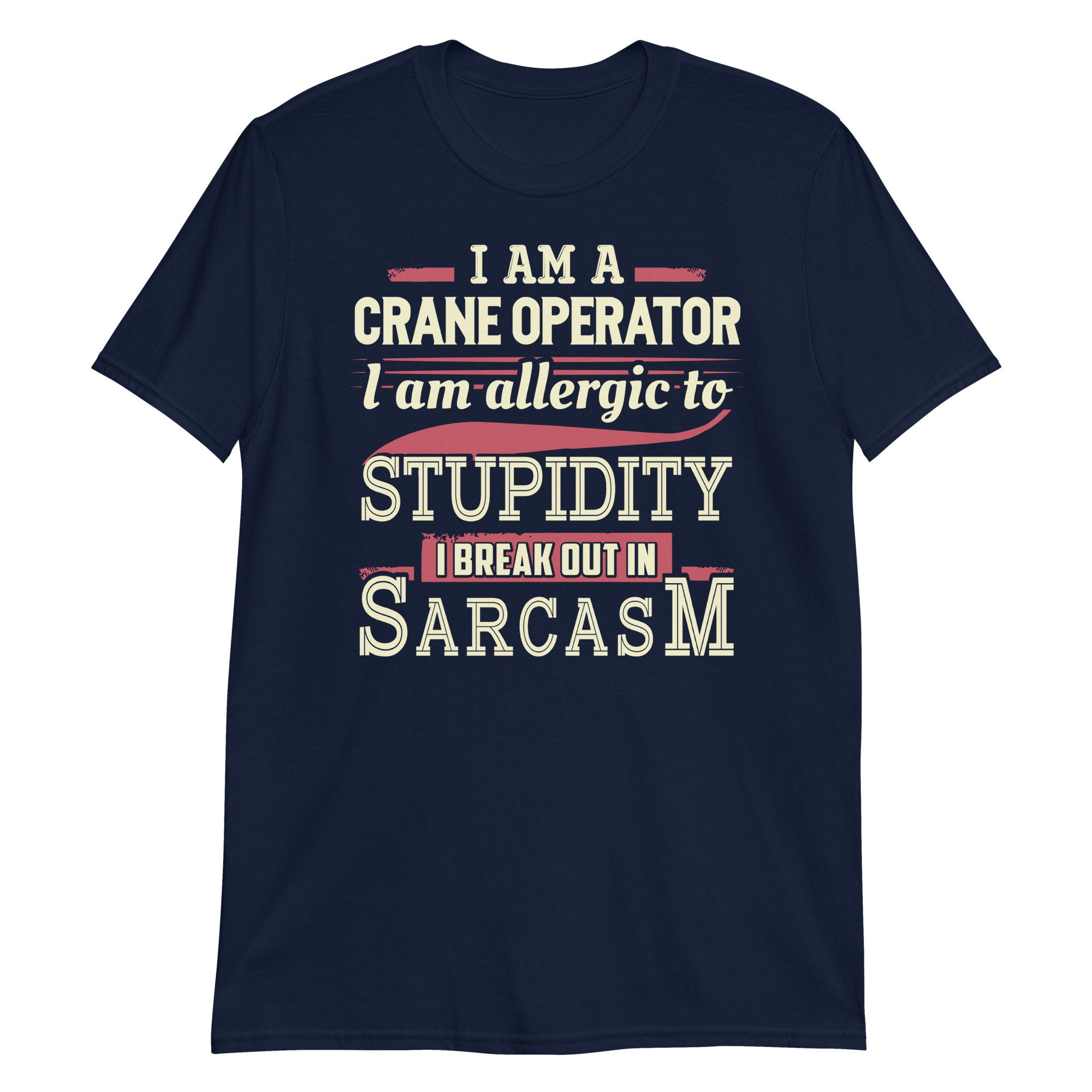 Sarcastic Crane Operator T-shirt, Funny Crane Operator Shirt, Gift for ...