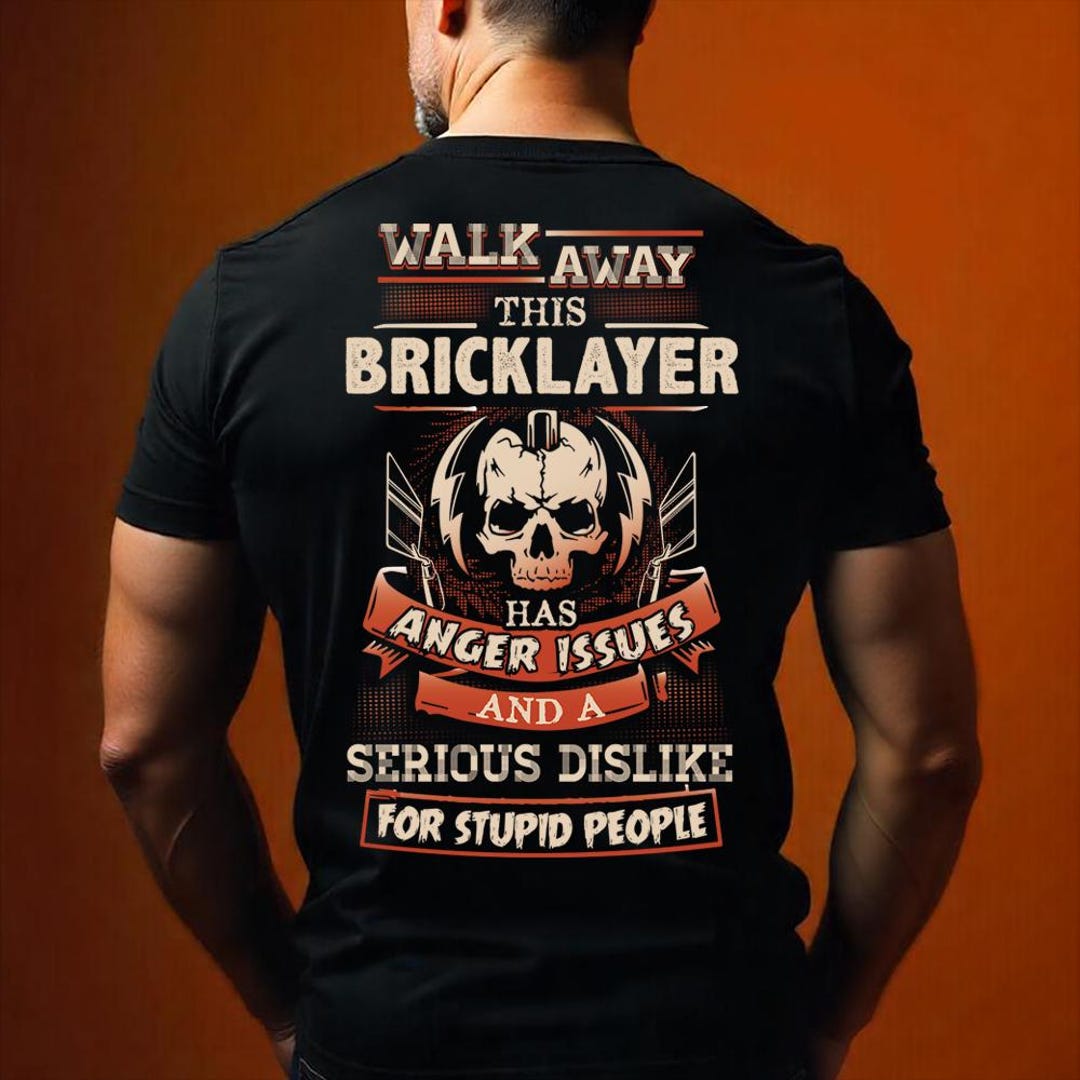 Bricklayer Shirt Bricklayer T Shirt With Quote Anger Issues T-shirt for ...