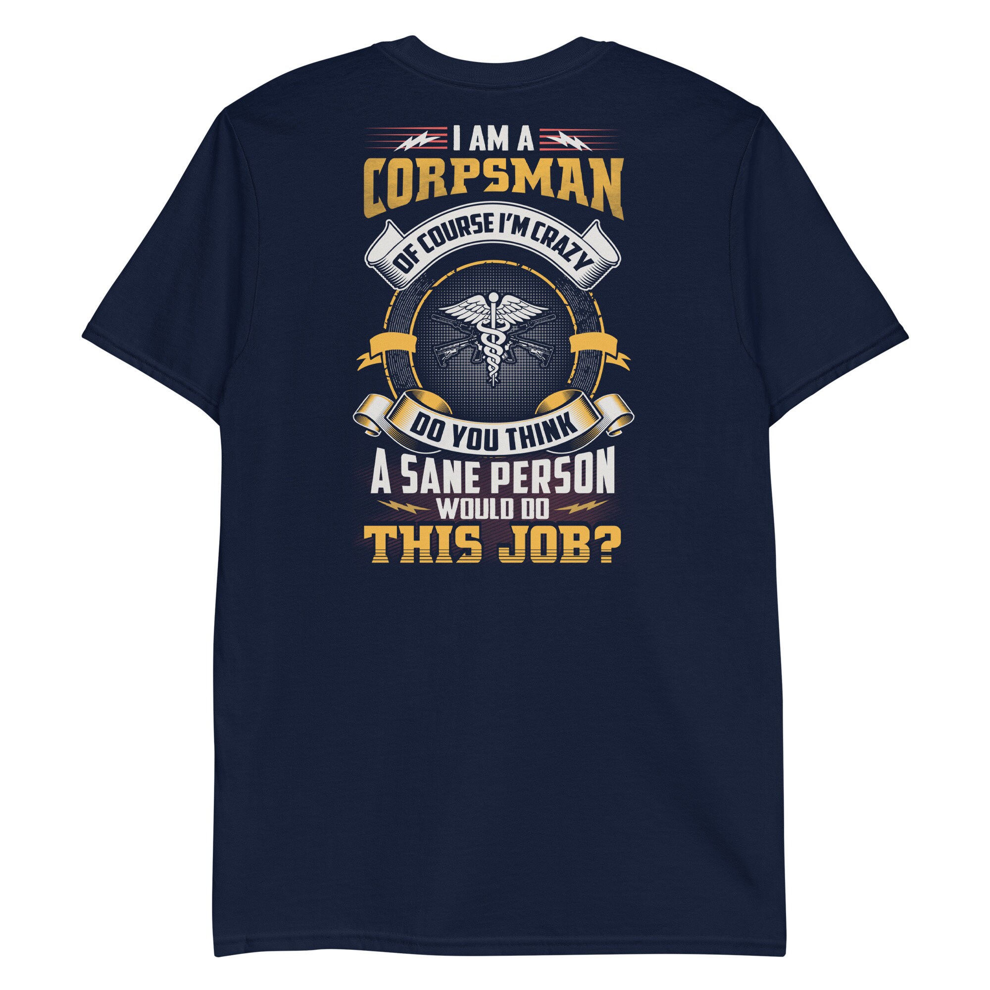 Crazy Corpsman T-shirt, Sarcastic Corpsman Tee, Gift for Corpsman ...